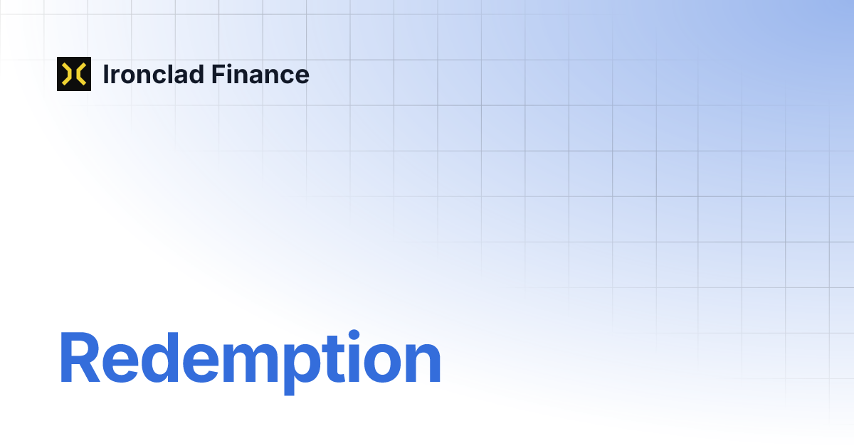Redemption | Ironclad Finance